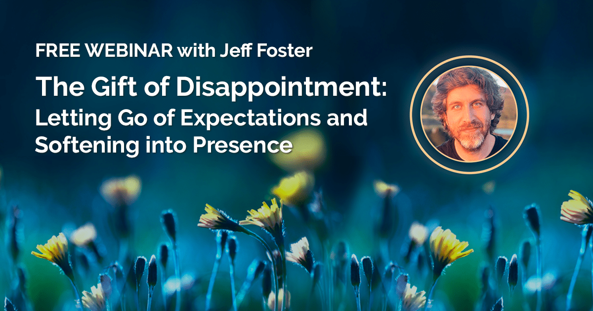 The Gift of Disappointment - Jeff Foster